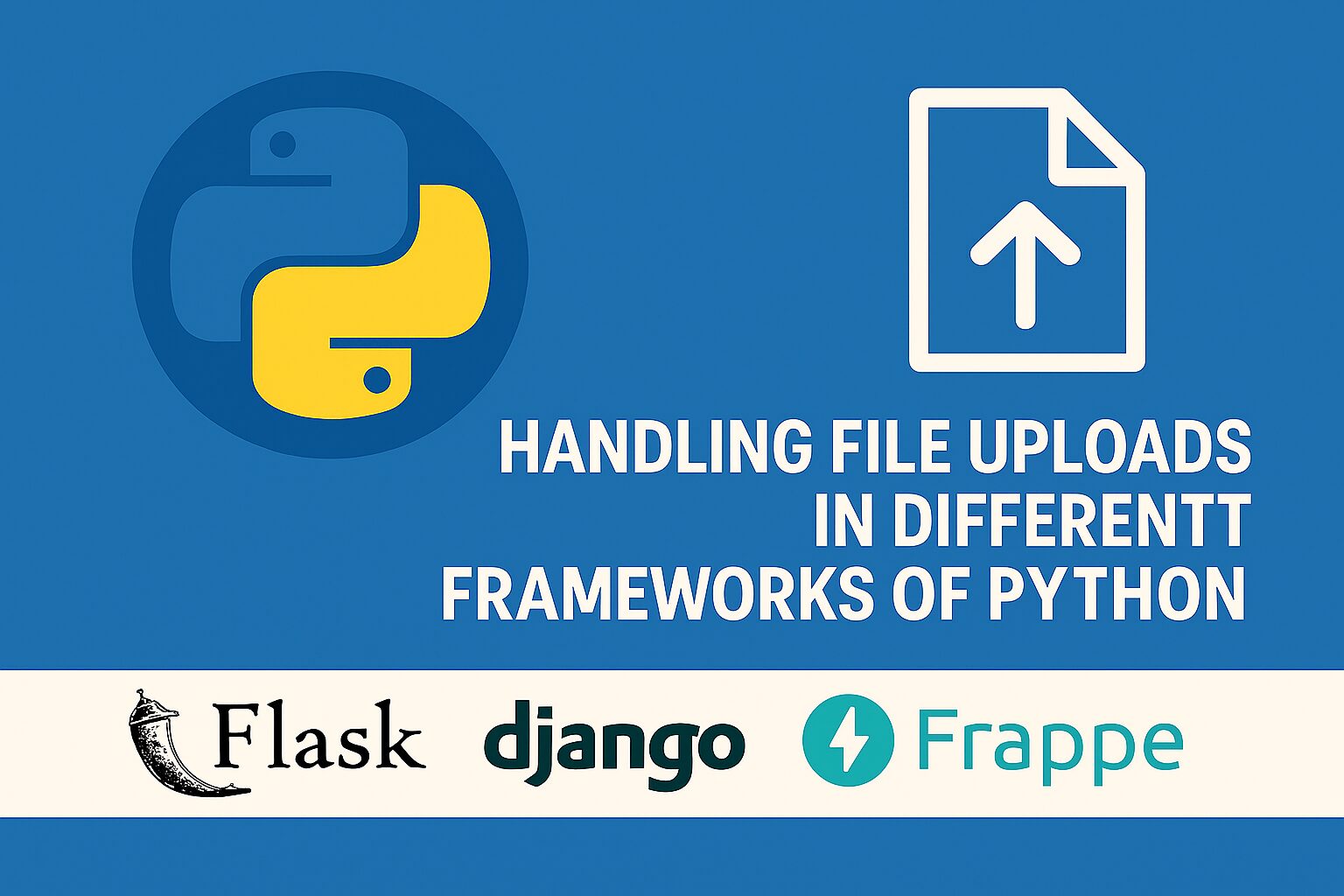 Handling File Uploads in Different Python Frameworks