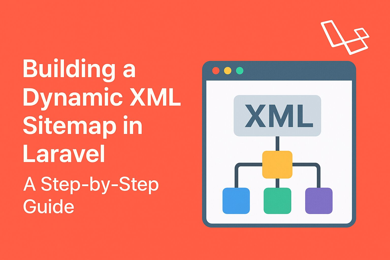 Building a Dynamic XML Sitemap in Laravel: A Step-by-Step Guide